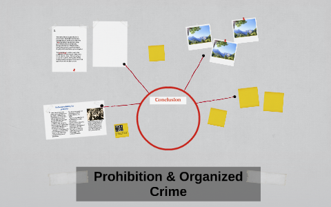 Prohibition & Organized Crime by Andrew Gavin on Prezi