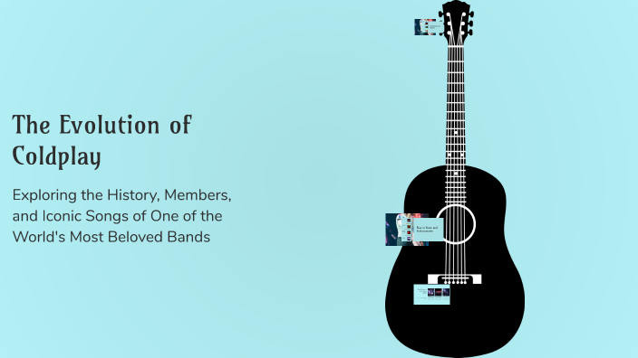 The Evolution of Coldplay by matthew eber on Prezi