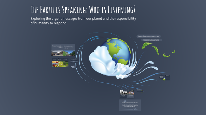 The Earth is Speaking: Who is Listening? by Soxna Diene DIENE on Prezi