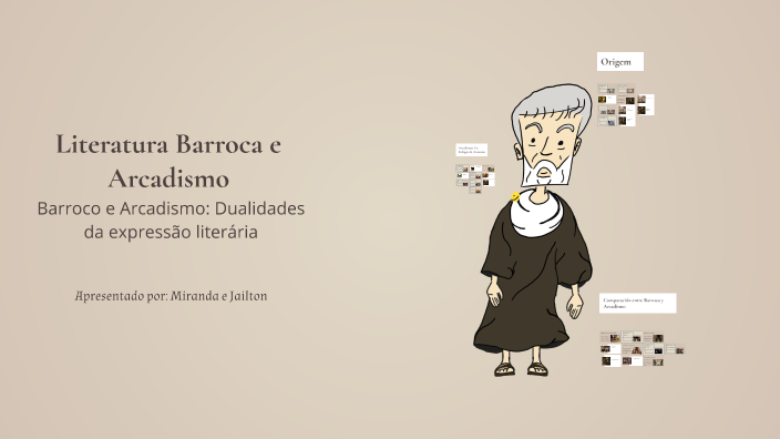 Literatura Barroca e Arcadismo by mirana mata mata on Prezi