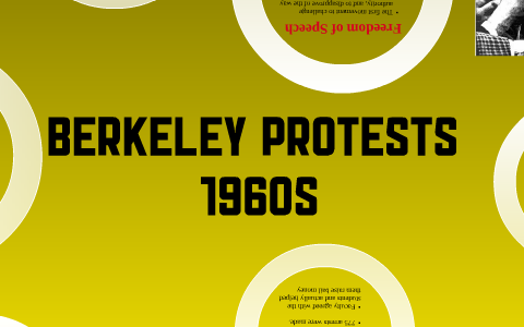 berkeley protests 1960s by lauren rotunda on Prezi