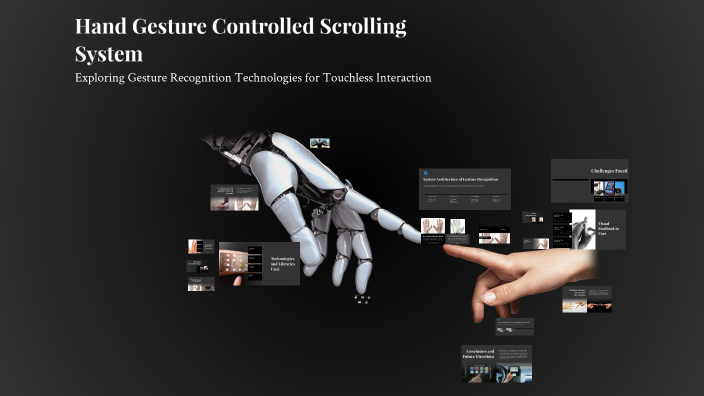 Hand Gesture Controlled Scrolling System by Nikhil Joshi on Prezi