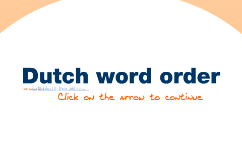 Dutch word order by Joke Kalisvaart on Prezi