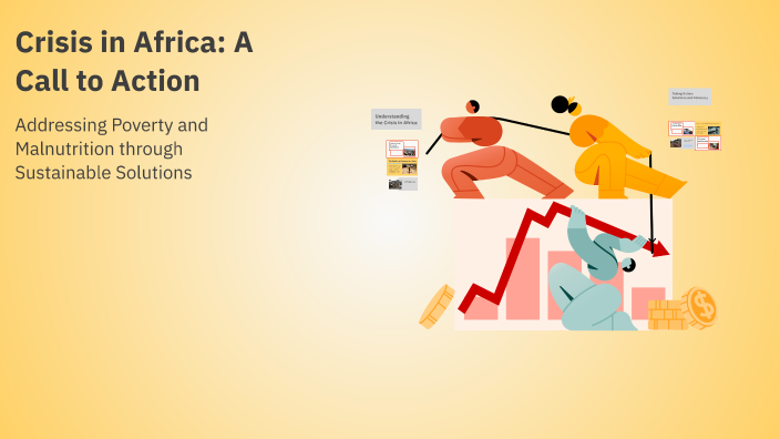 Crisis in Africa: A Call to Action by Leah LISTER on Prezi