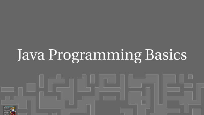 Java Basics Explained by thomas floyd on Prezi
