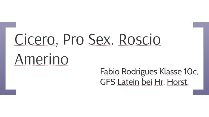 Cicero, Pro Sex. Roscio Amerino by Fabio Rodrigues on Prezi