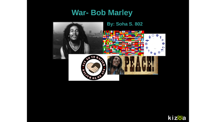 War by Bob Marley by Soha Saeed on Prezi