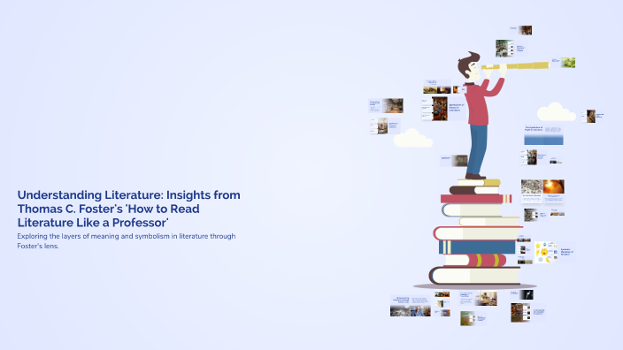 Understanding Literature: Insights from Thomas C. Foster's 'How to Read ...
