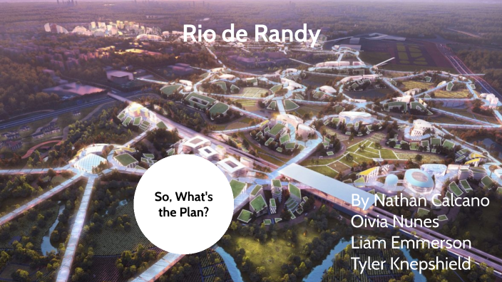 Rio de Randy by Nathan Calcano Da Silva on Prezi