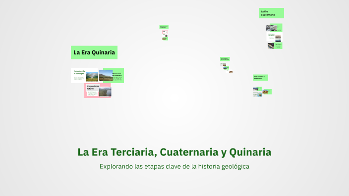 La Era Terciaria, Cuaternaria y Quinaria by Valery Salomón on Prezi