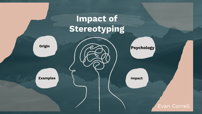 Stereotyping by Evan Correll on Prezi