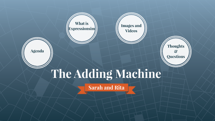 The Adding Machine by Sarah Rand on Prezi