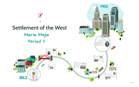 Settlement of the West Timeline by maria mejia on Prezi