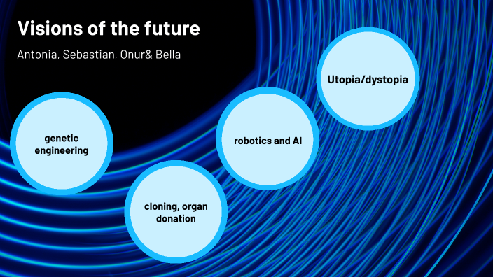 Visions of the future by Bella Jung on Prezi