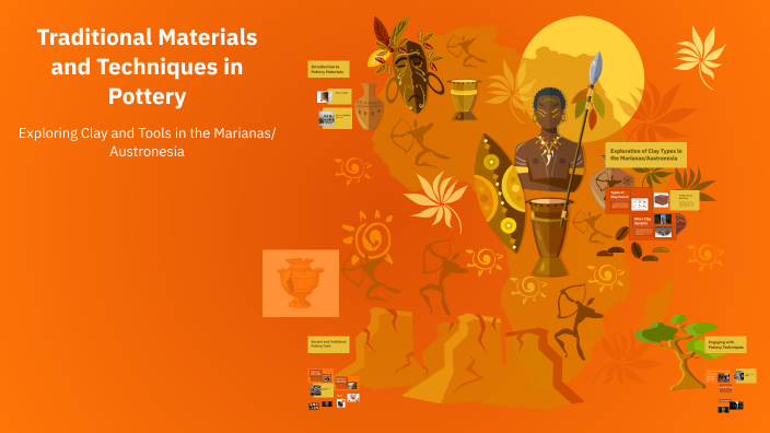 Traditional Materials and Techniques in Pottery by Isla Montessori on Prezi
