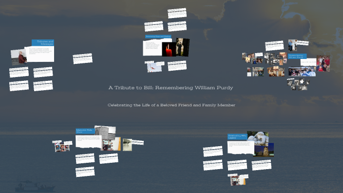 A Tribute to Bill: Remembering William Purdy by kendra purdy on Prezi
