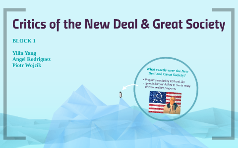 Critics of the New Deal & Great Society by Jopisa Bywojo on Prezi