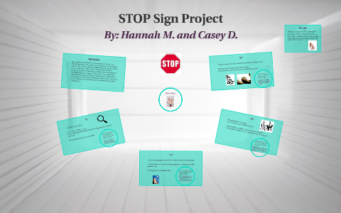 STOP Sign Project by Hannah Martin on Prezi