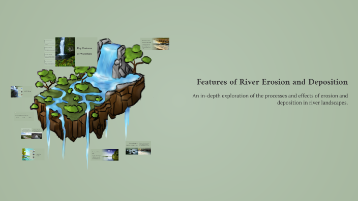 Features of River Erosion and Deposition by Geoffrey Onyimbo on Prezi
