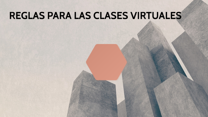 REGLAS PARA LAS CLASES VIRTUALES by Myrian Daqui on Prezi