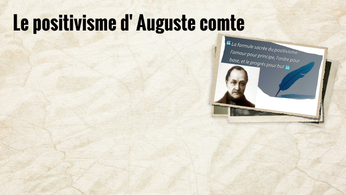 Positivisme Auguste Comte by karim zeddini on Prezi