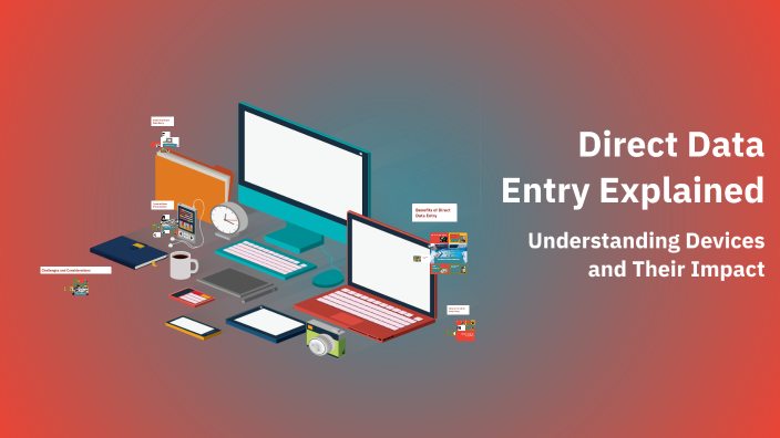 Direct Data Entry Explained by Annette Lovianne on Prezi