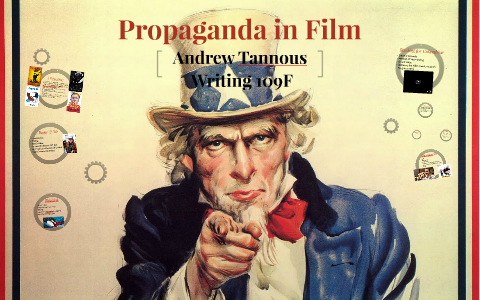Propaganda in Film by Andrew Tannous on Prezi