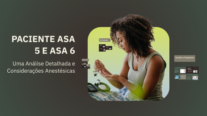 PACIENTE ASA 5 E ASA 6 by ludmila caetano on Prezi