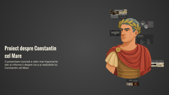 Proiect despre Constantin cel Mare by Danu Botea on Prezi