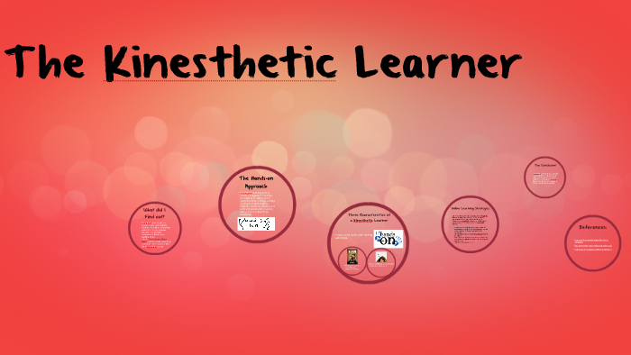 The Kinesthetic Learner by Kelsey Lopez on Prezi