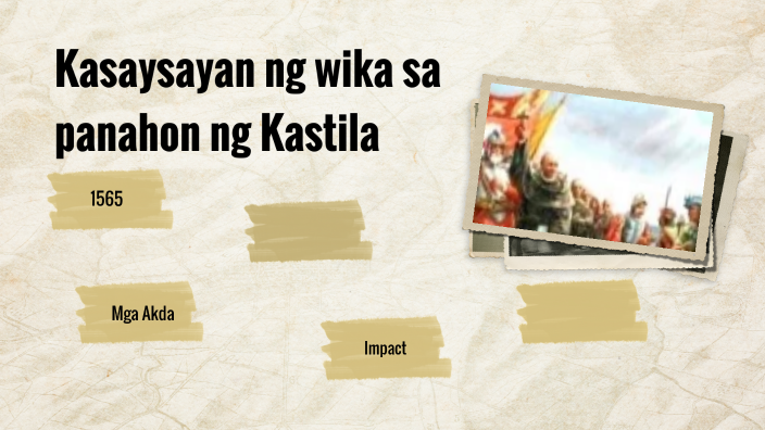 Kasaysayan ng wika sa panahon ng Kastila by Hannah Magudang on Prezi