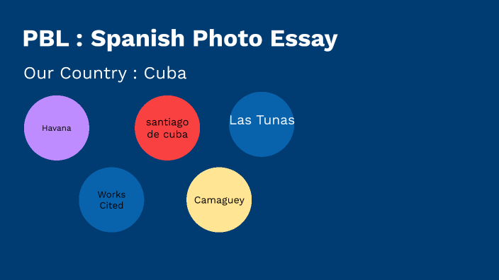 PBL: Spanish Photo Essay by Ismail Atif on Prezi