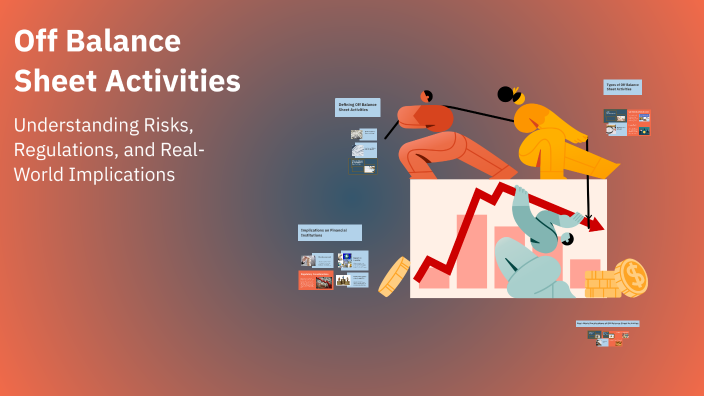 Off Balance Sheet Activities by linda aouissi on Prezi