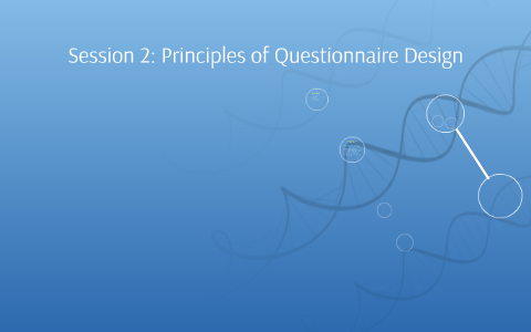 Session 2: Principles of Questionnaire Design by Valoni Llabjani on Prezi