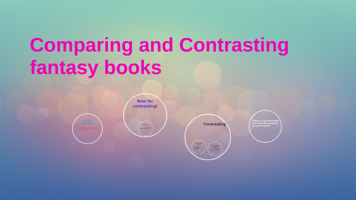 Comparing and Contrasting fantasy books by Abby Kerns on Prezi