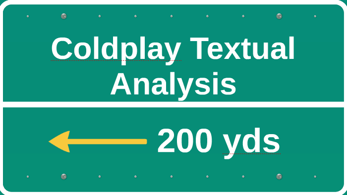 Coldplay Textual Analysis by Michael Webber on Prezi