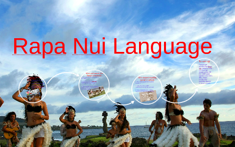 Rapa Nui Language by Nicolle Morales on Prezi