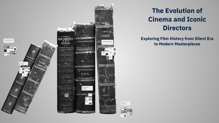 The Evolution of Cinema and Iconic Directors by Douglas Tybusch on Prezi