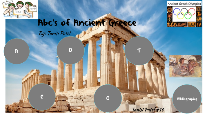 ABC's of Ancient Greece Project by Tanisi Patel on Prezi