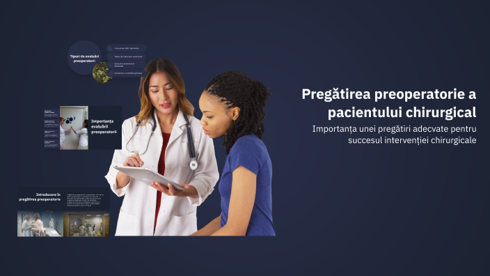 Pregătirea preoperatorie a pacientului chirurgical by Andrei Visan on Prezi