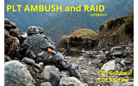 PLT AMBUSH and RAID: 1 by Adam Keating on Prezi