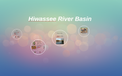 Hiwassee River Basin by Halle Upchurch on Prezi
