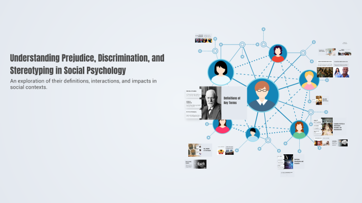 Understanding Prejudice, Discrimination, and Stereotyping in Social ...