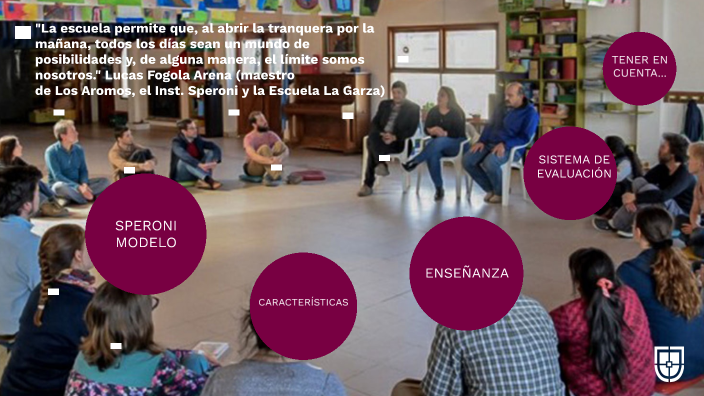"La escuela permite que, al abrir la tranquera por la mañana, todos los ...