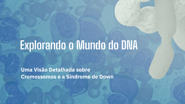 Explorando o Mundo do DNA by Ana Larissa on Prezi