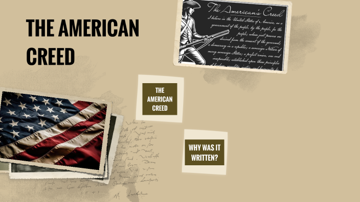 THE AMERICAN CREED by Josslyn Scrivner on Prezi