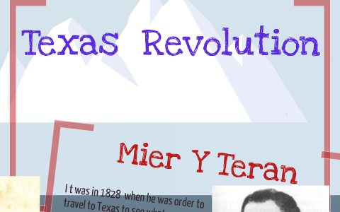 causes of Texas Revolution by Aaron Cooper on Prezi