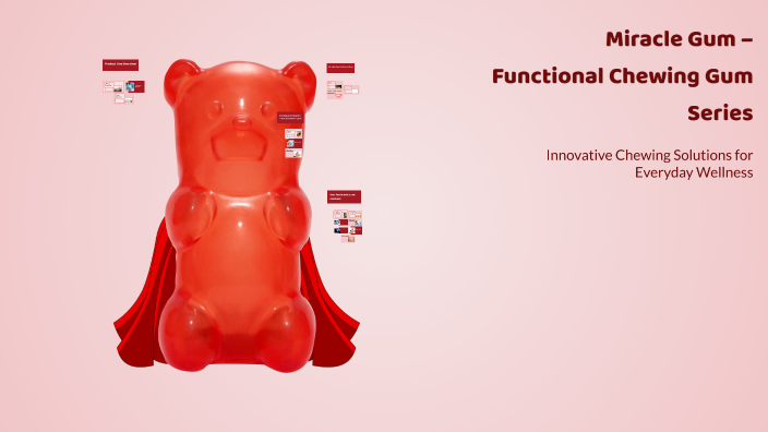 Miracle Gum – Functional Chewing Gum Series by Sebtioui Walid on Prezi