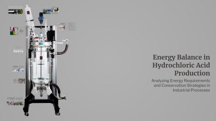 Energy Balance in Hydrochloric Acid Production by Bhavya Patel on Prezi