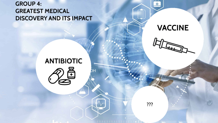 Greatest medical discovery and its impact by Thái Cường Phan